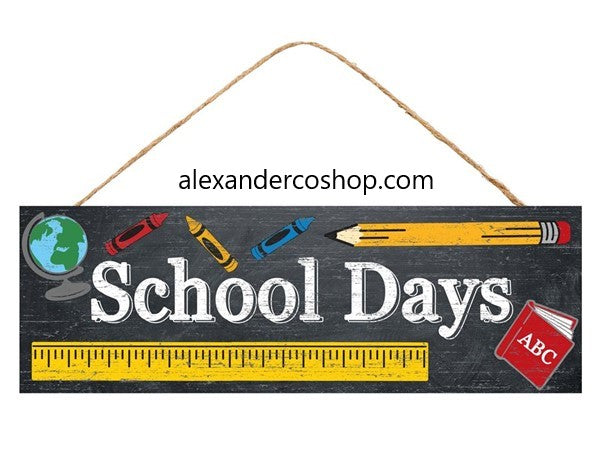 15"L x 5"H School Days Sign – Alexander and Company
